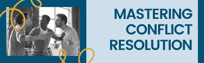 Mastering Conflict Resolution – Illumeo